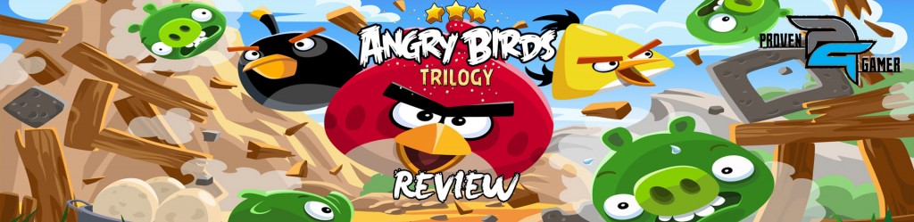 Angry Birds Trilogy Review – Proven Gamer