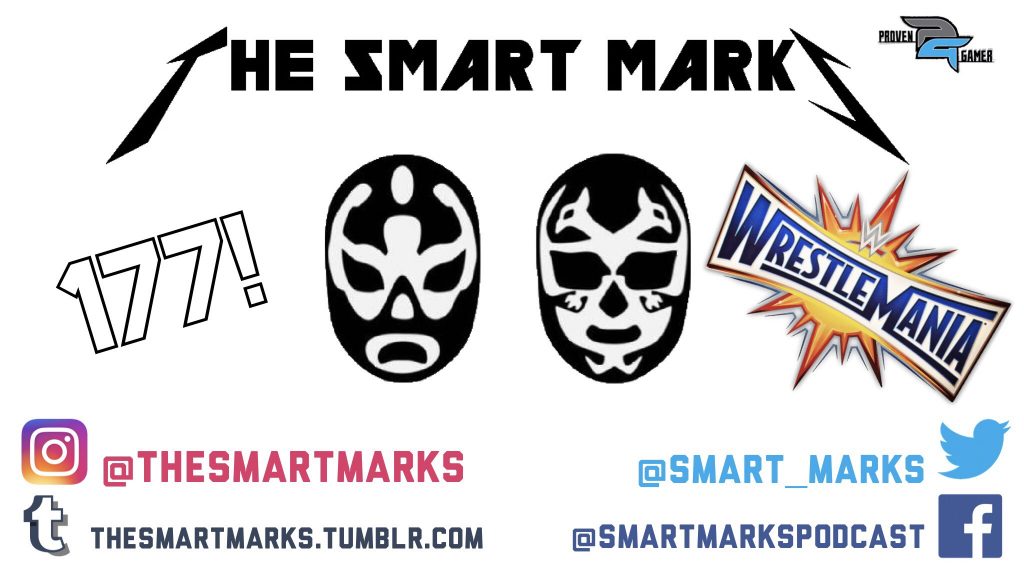 The Smart Marks 177 – Mania & Takeover Preview! – Proven Gamer
